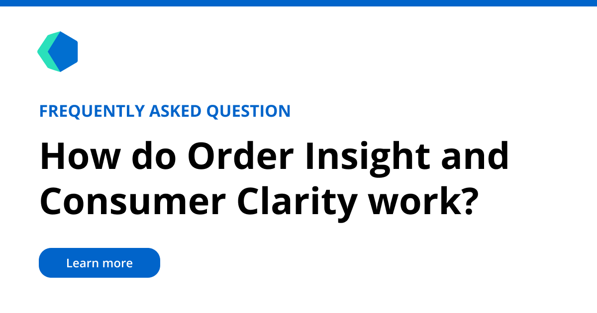 Kount FAQ: How Order Insights and Consumer Clarity Work